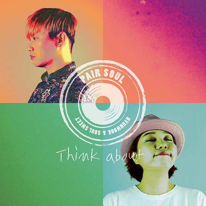 Bubble Sisters 서승희 & Grey Day 현욱의 Pair Soul, 어반 소울의 풍미를 한껏 담아낸 ‘페어소울표 ...